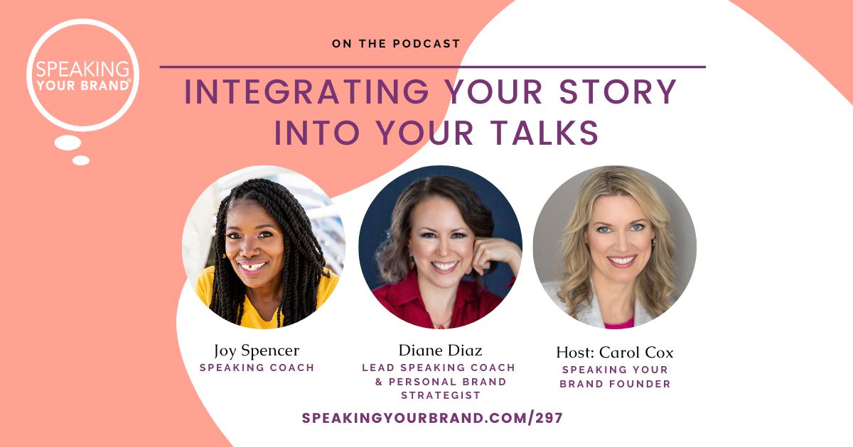Integrating Your Story Into Your Talks with Carol Cox, Diane Diaz, and ...