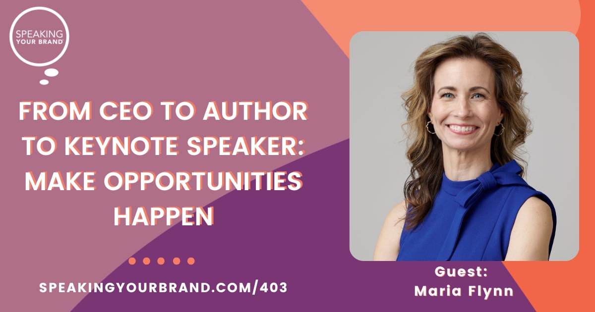 From CEO to Author to Keynote Speaker: Make Opportunities Happen with ...