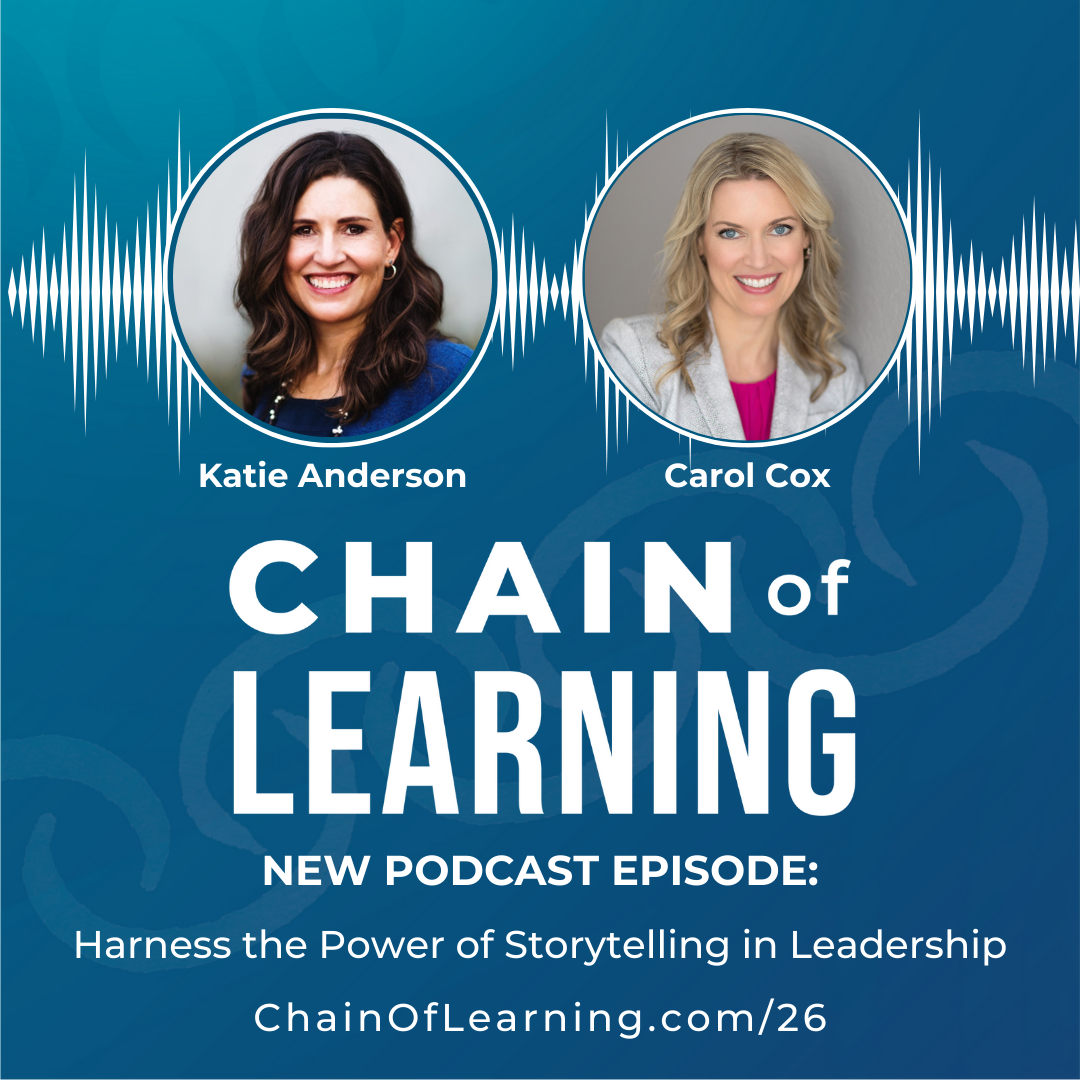 Harness The Power Of Storytelling In Leadership Carol Cox On The Chain